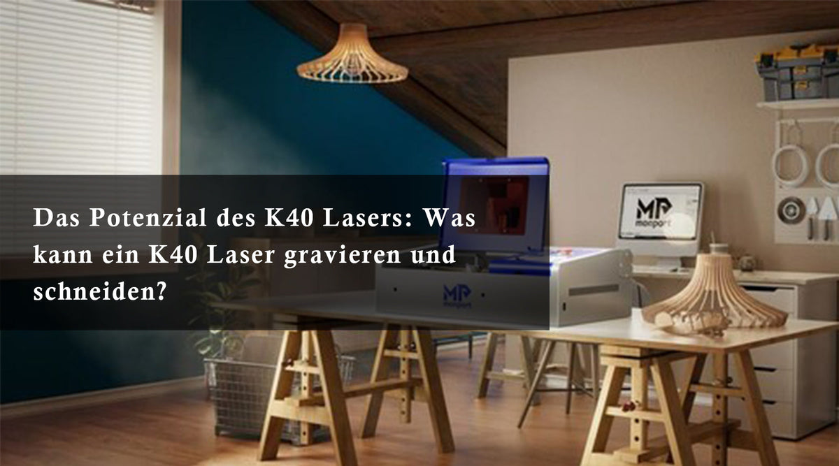 Das Potenzial des K40 Lasers: Was kann ein K40 Laser gravieren und sch ...